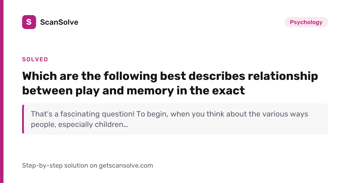 Solved: Which are the following best describes relationship… | ScanSolve