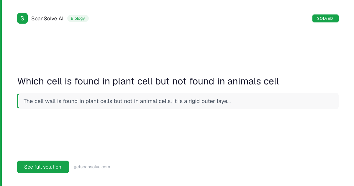 Biology: Which cell is found in plant cell but not found in animals ...
