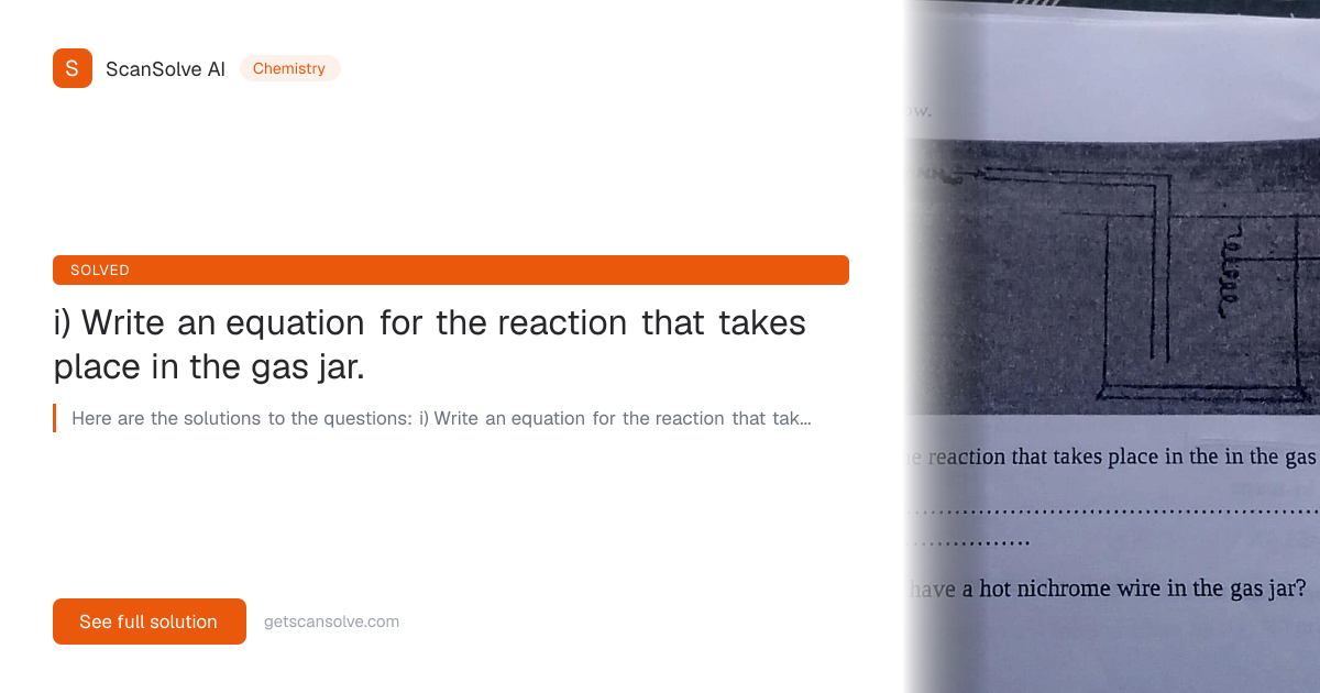 Solved: i) Write an equation for the react… | Chemistry | ScanSolve