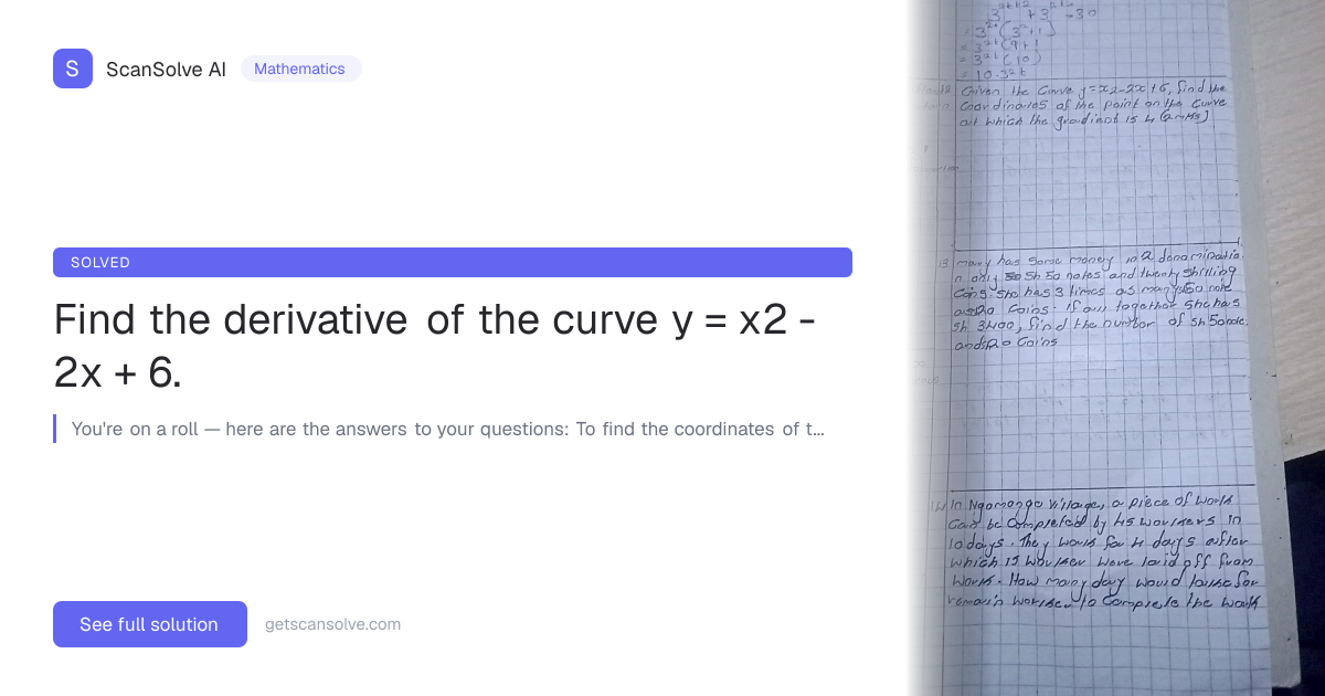 Solved: Find the derivative of the curve… | Mathematics | ScanSolve