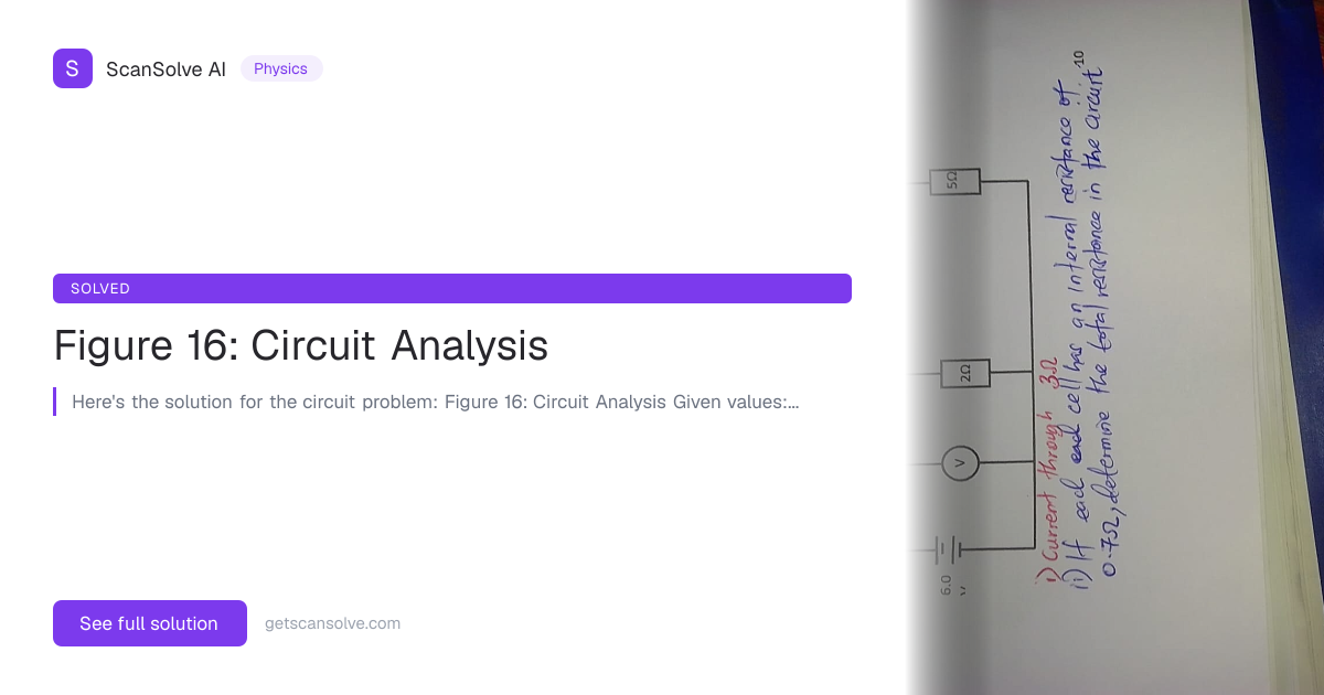 Solved: Figure 16: Circuit Analysis | Physics | ScanSolve