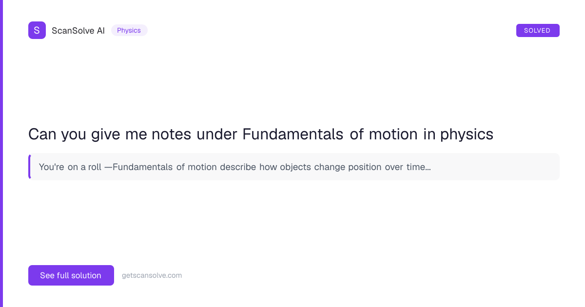 Physics: Can you give me notes under Fundamentals of motion in physics ...